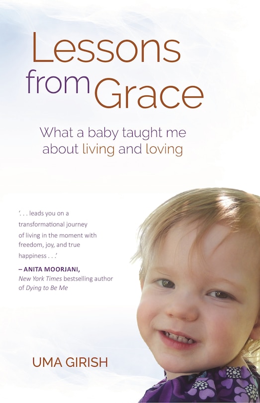 Lessons From Grace: What A Baby Taught Me About Living And Loving Livre Par Uma Girish, ('tp ...