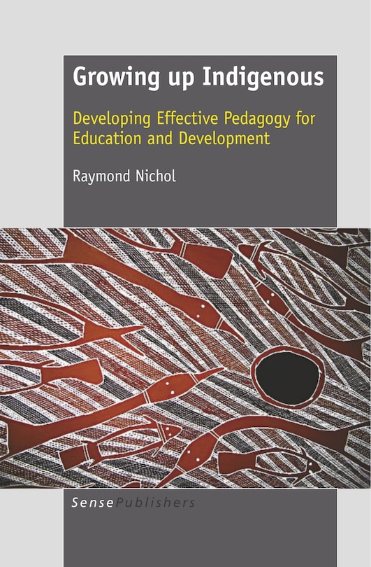 Growing Up Indigenous: Developing Effective Pedagogy For Education And ...