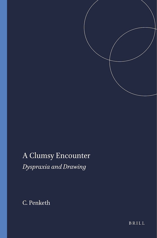 A Clumsy Encounter: Dyspraxia And Drawing Book By Claire Penketh, ('tp ...