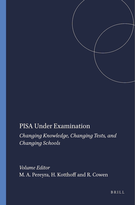 Pisa Under Examination: Changing Knowledge, Changing Tests, And ...