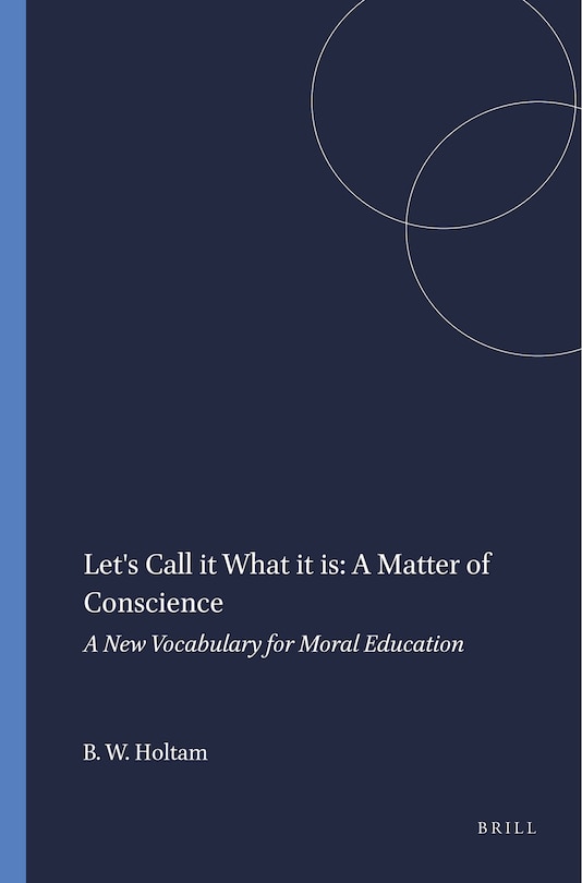 Let's Call It What It Is: A Matter Of Conscience: A New Vocabulary For ...