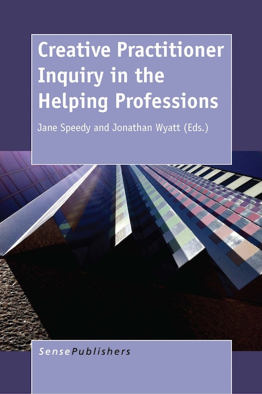 Creative Practitioner Inquiry In The Helping Professions ('tp') | Indigo