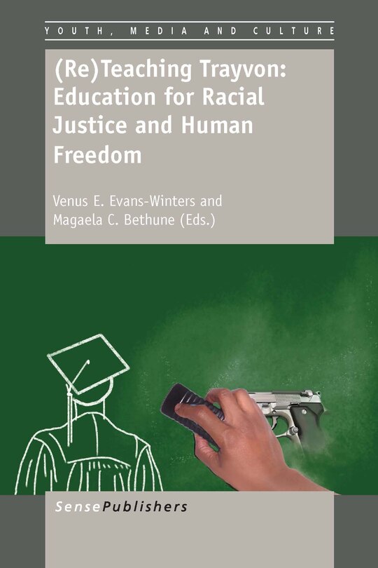 (re)teaching Trayvon: Education For Racial Justice And Human Freedom ...