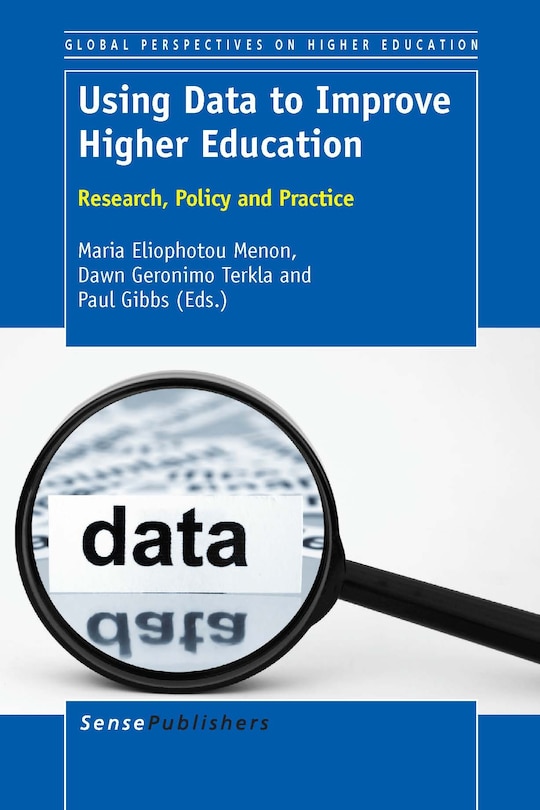 Using Data To Improve Higher Education: Research, Policy And Practice ...