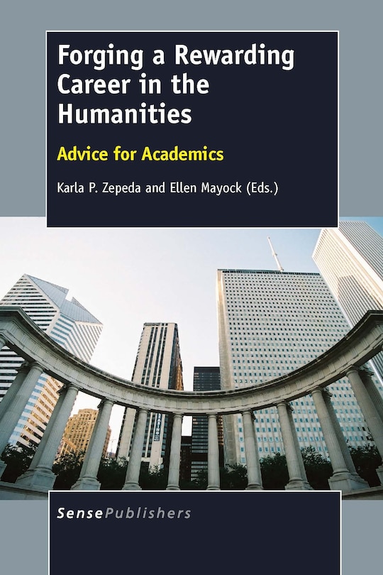 Forging A Rewarding Career In The Humanities: Advice For Academics ('tp ...