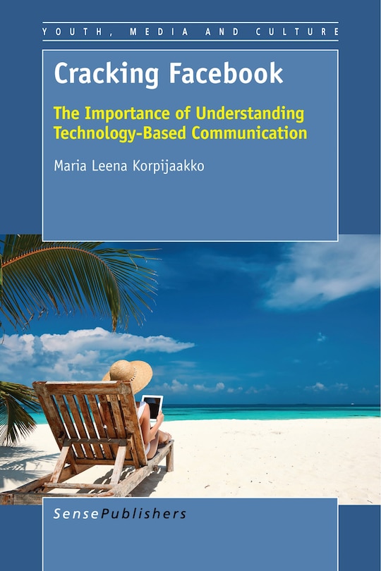 Cracking Facebook: The Importance Of Understanding Technology-based ...