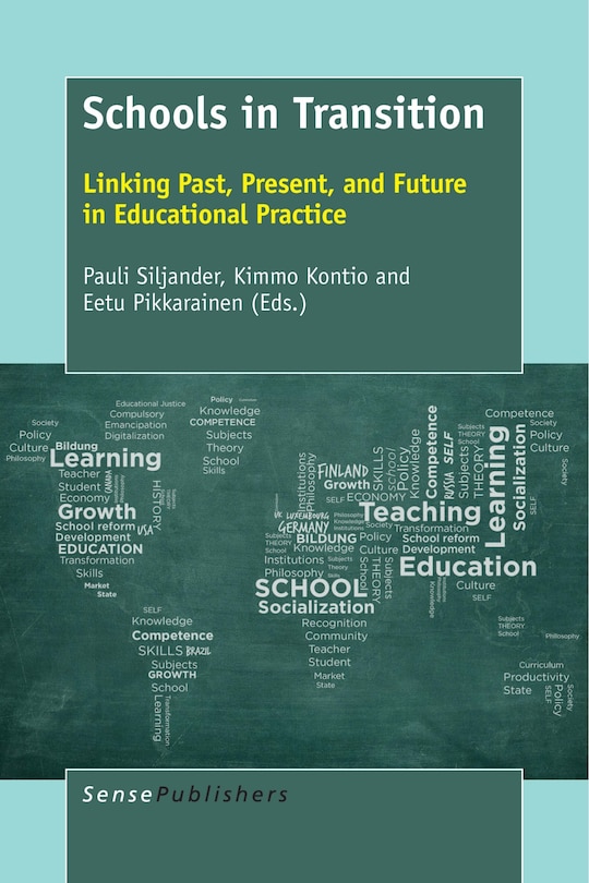 Schools In Transition: Linking Past, Present, And Future In Educational ...