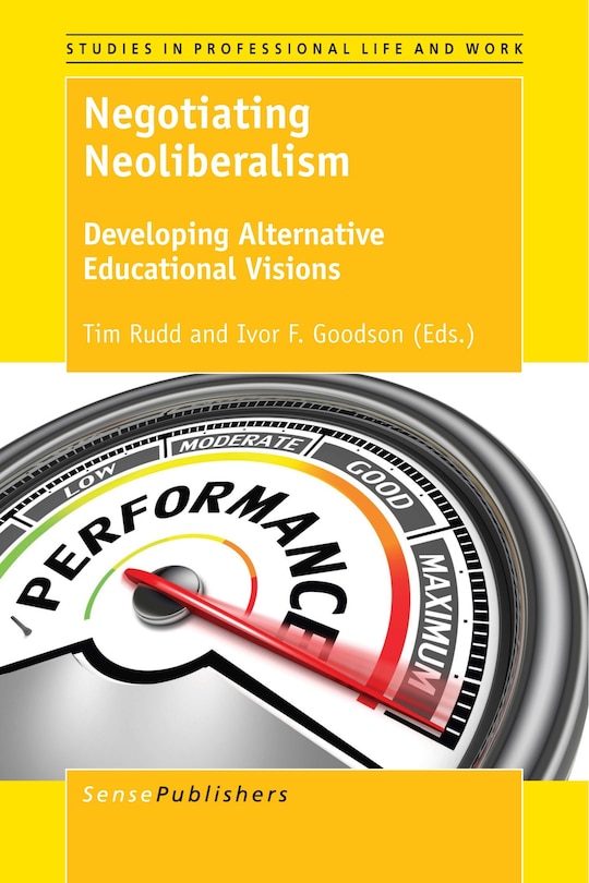 Negotiating Neoliberalism: Developing Alternative Educational Visions ...