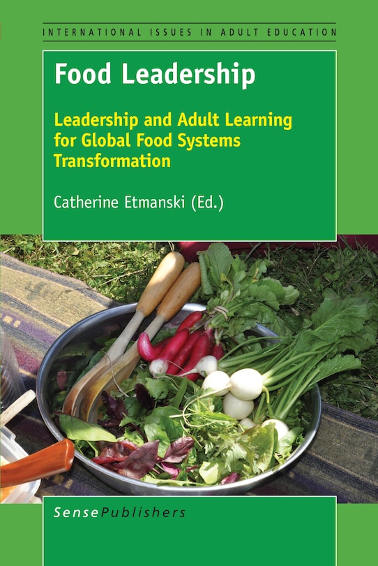 Food Leadership: Leadership And Adult Learning For Global Food Systems ...