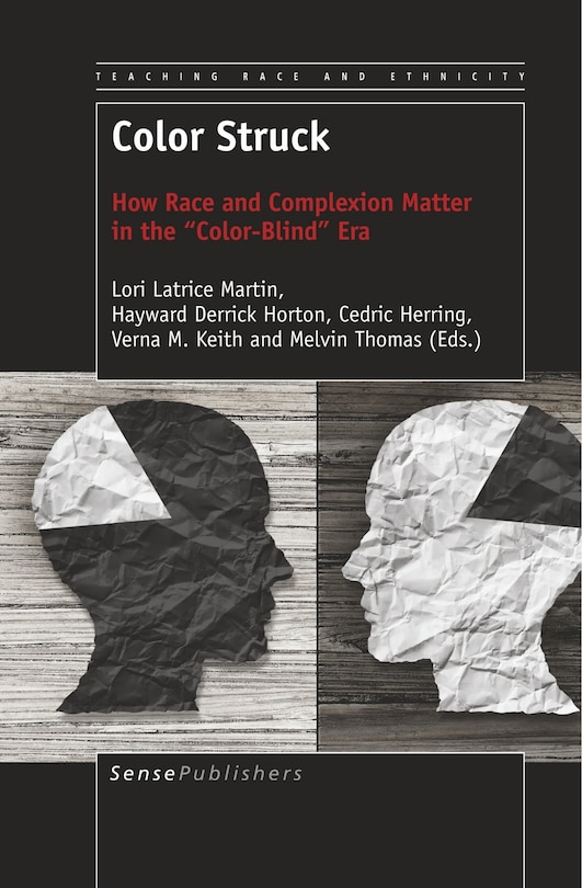 Color Struck: How Race And Complexion Matter In The ""color-blind"" Era ...