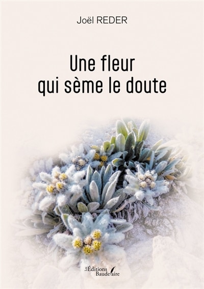 Une Fleur Qui Sème Le Doute Book By Joel Reder Joel, ('tp') | Indigo