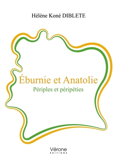 Eburnie et Anatolie: Périples et péripéties | Indigo