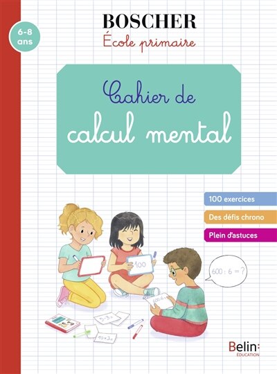Cahier de calcul mental: école primaire | Indigo