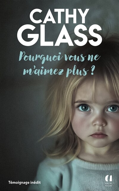 Pourquoi Vous Ne M'aimez Plus ? Livre Par Cathy Glass, ('tp') | Indigo