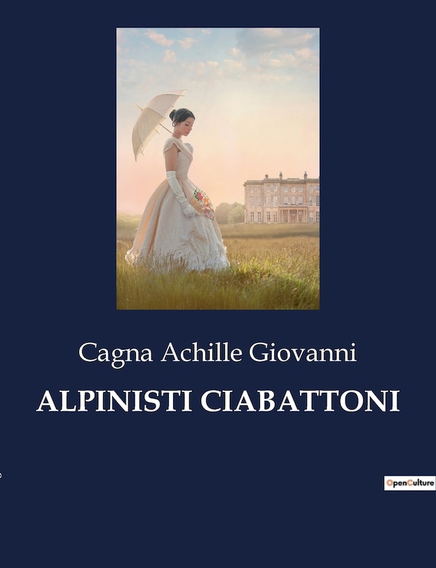 Alpinisti Ciabattoni: Un Viaggio Umoristico Tra Le Montagne Italiane ...