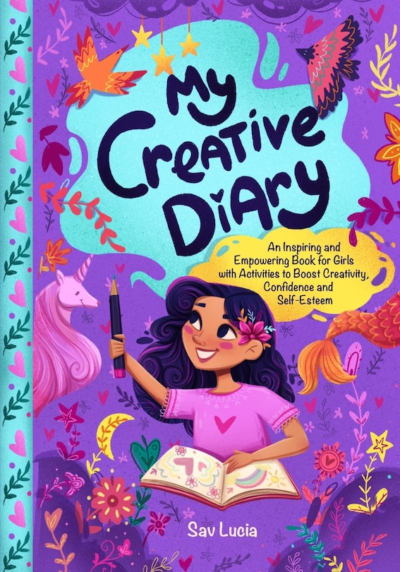My Creative Diary: An Inspiring And Empowering Book For Girls With ...