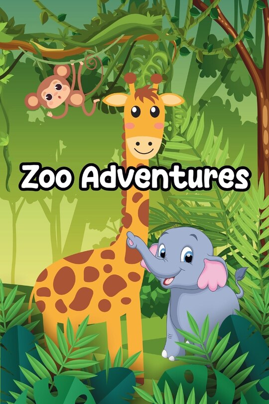 Zoo Adventures: Tails Of The Animal Kingdom Book By Nicole Hargraves ...