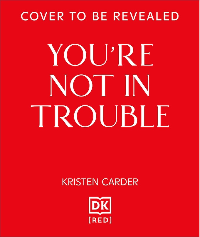 You're Not In Trouble: The Adhd Guide To Building Healthy, Connected ...