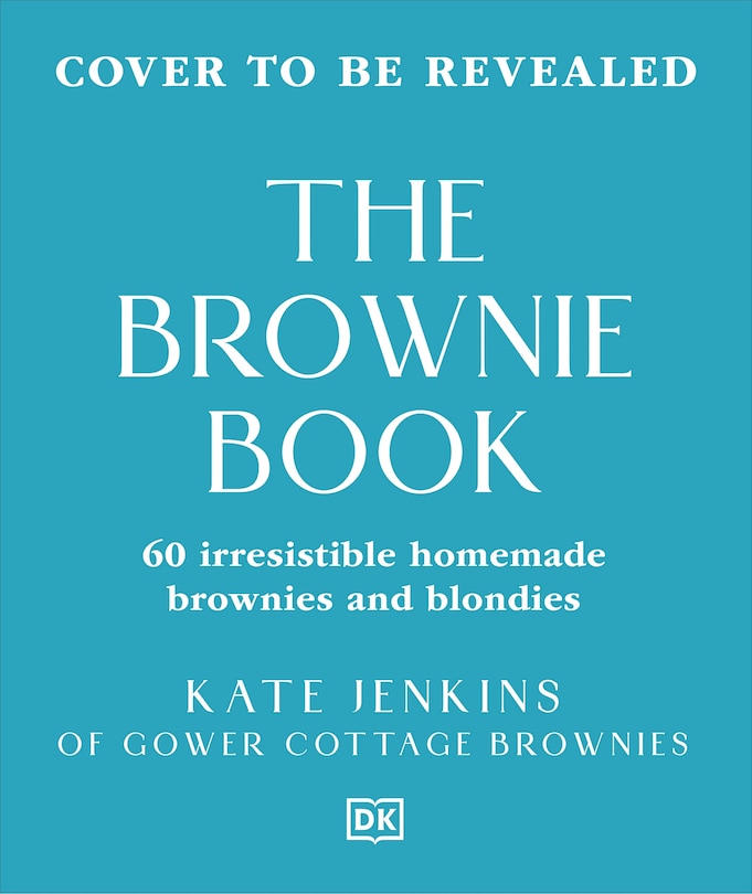 The Brownie Book: Wickedly Irresistible Chocolatey Treats Livre Par ...