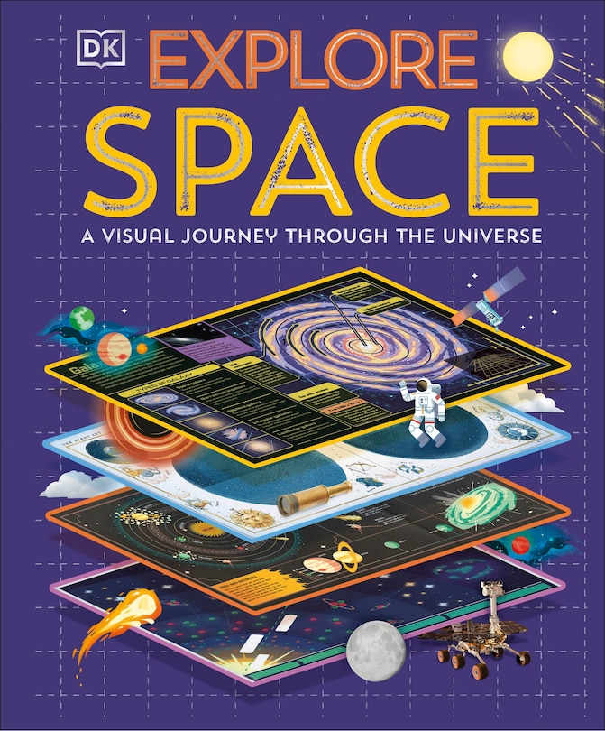 Explore: Space: A Visual Journey Through The Universe Book By Dk, ('tc ...