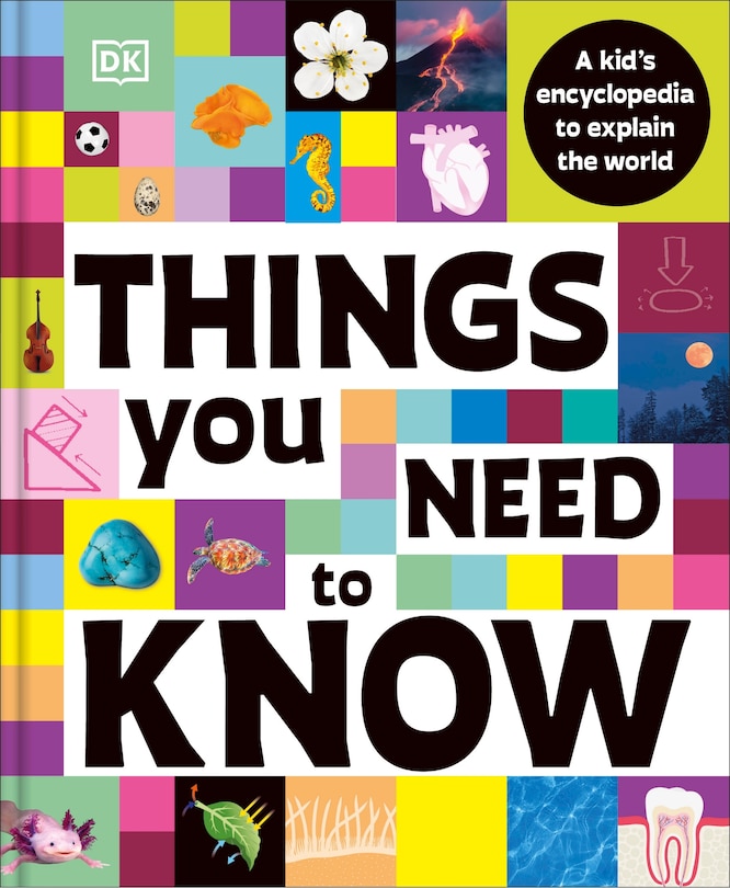 Things You Need To Know: A Kid's Encyclopedia To Explain The World Book ...