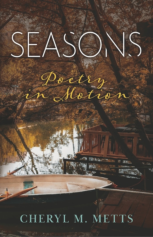 Seasons: Poetry In Motion Book By Cheryl M Metts, ('tp') | Indigo