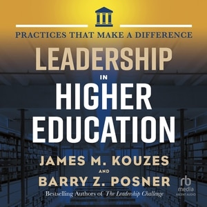 Leadership In Higher Education: Practices That Make A Difference Book ...