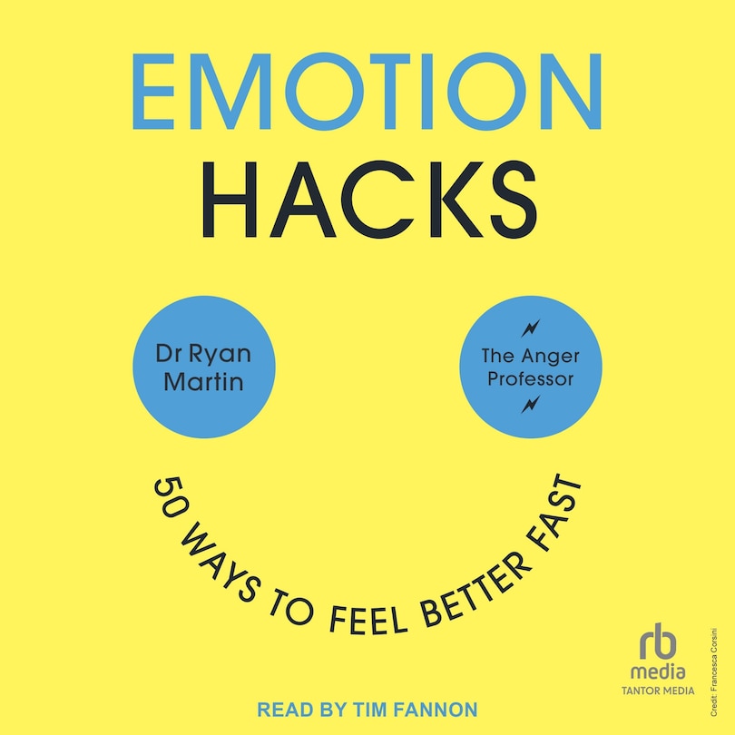 Emotion Hacks: 50 Ways To Feel Better Fast Book By Ryan Martin, ('cd ...