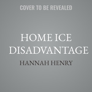 Home Ice Disadvantage Book By Hannah Henry, ('cd') | Indigo