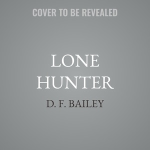Lone Hunter Book By D F Bailey, ('cd') | Indigo