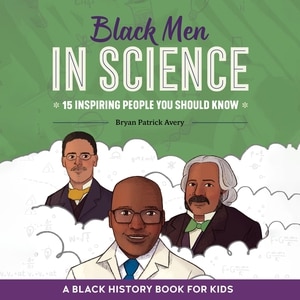 Black Men In Science: 15 Inspiring People You Should Know Book By Bryan ...