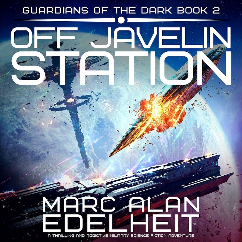 Off Javelin Station: Guardians Of The Dark, Book 2 Book By Marc Alan ...