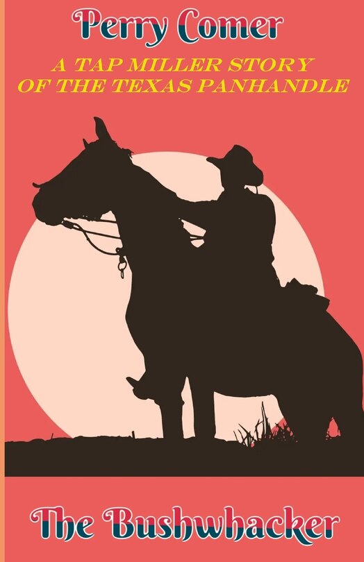 The Bushwhacker Book By Perry Comer, ('tp') | Indigo