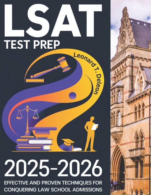 Lsat Test Prep 2025-2026: Effective And Proven Techniques For ...