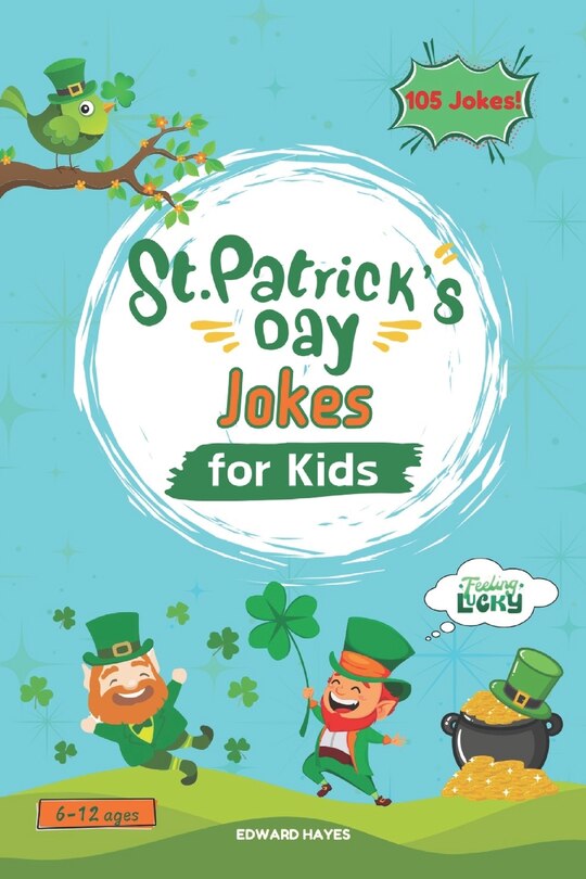 105 St Patricks Day Jokes: : A Pot Of Laughs For The Luckiest Day Of ...