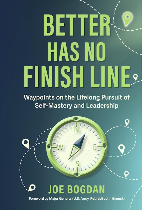 Better Has No Finish Line: Waypoints On The Lifelong Pursuit Of Self ...