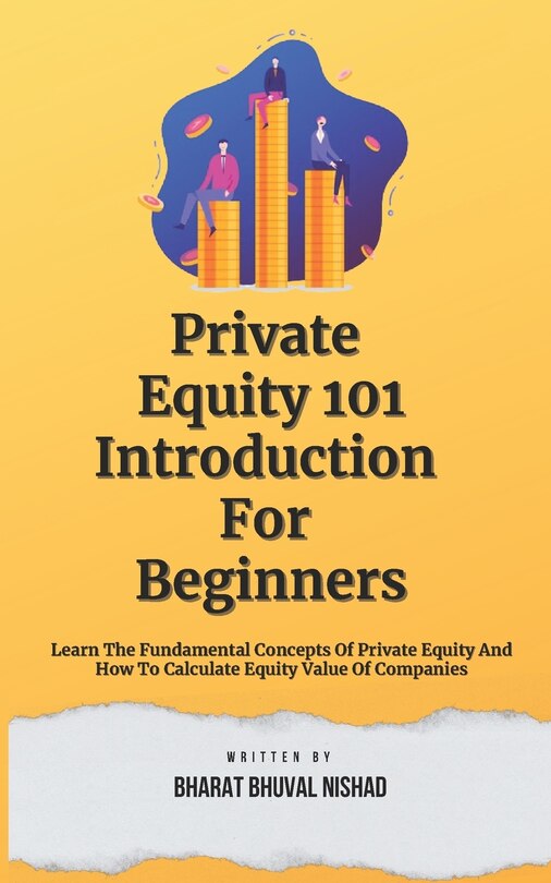 Private Equity 101: Introduction For Beginners: Learn The Fundamental ...