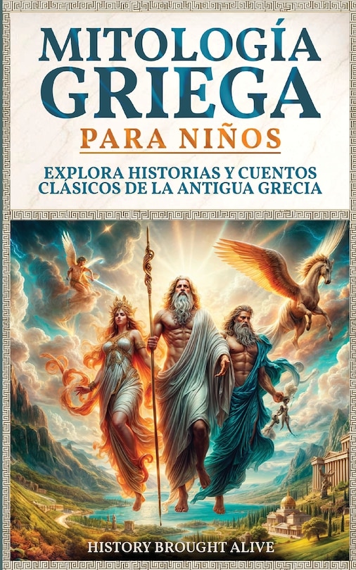 Mitología Griega Para Niños: Explora Historias Y Cuentos Clásicos De La ...