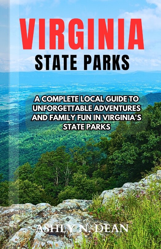 Virginia State Park: A Complete Local Guide To Unforgettable Adventures ...
