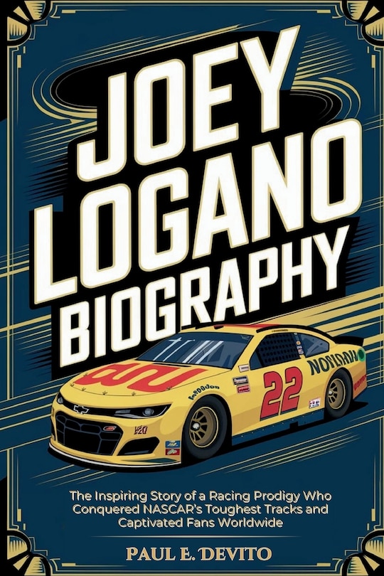 Joey Logano Biography: The Inspiring Story Of A Racing Prodigy Who ...