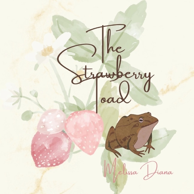 The Strawberry Toad Book By Melissa Diana, ('pi') | Indigo