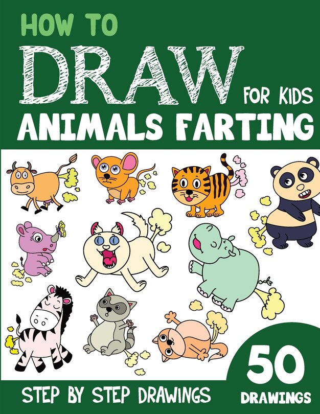 How to Draw Animals Farting for Kids: 50 Cute Step By Step Drawings ...