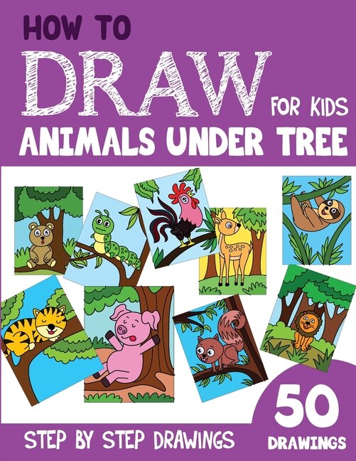 How to Draw Animals under Tree for Kids: 50 Cute Step By Step Drawings ...