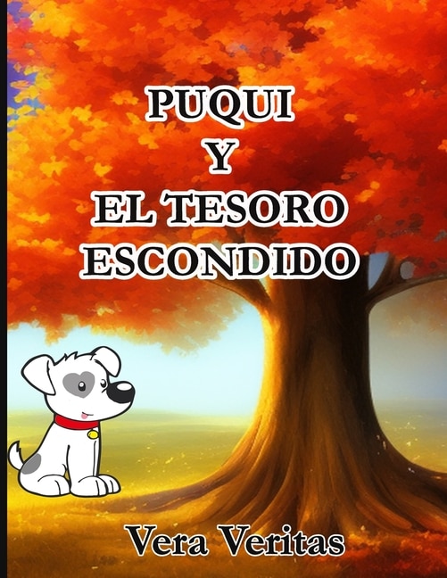 Puqui Y El Tesoro Escondido: Cuentos Infantiles en Español: Las ...