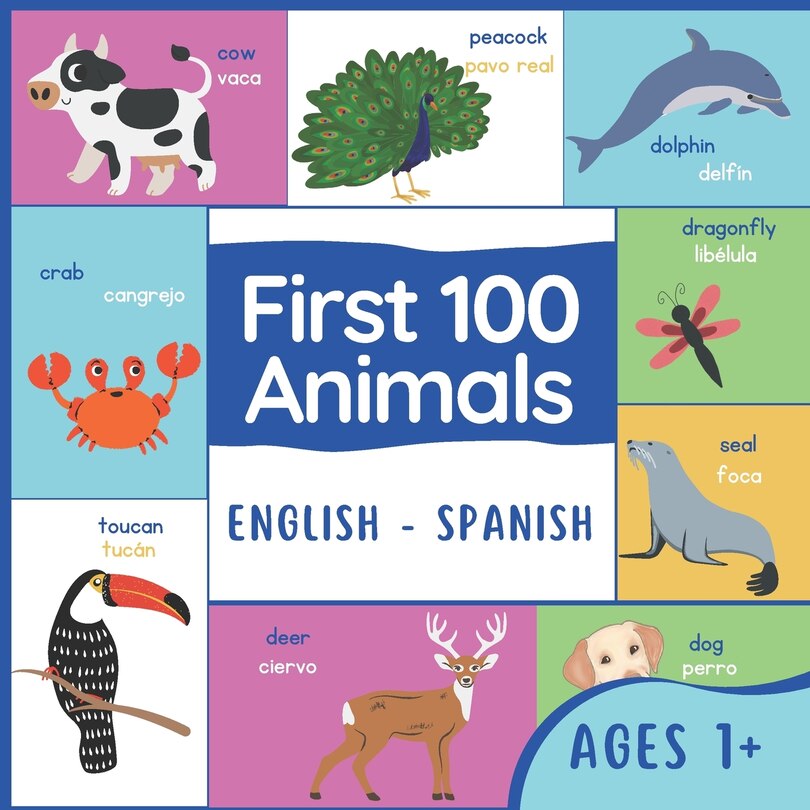 First 100 Animals Spanish: English Spanish Animals Book By Creasmart ...