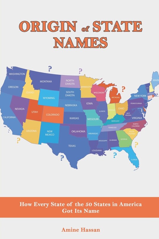 Origin of State Names: How Every State of the 50 States in America Got ...