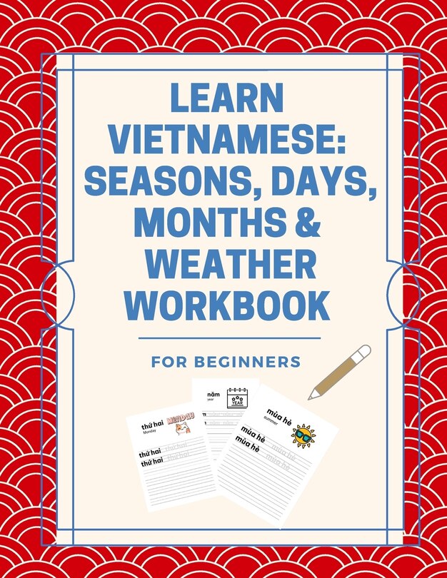 Learn Vietnamese: Seasons, Days, Months & Weather Workbook: For ...