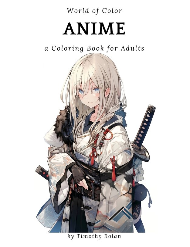 World Of Color Anime: A Coloring Book For Adults Book By Timothy Rolan ...