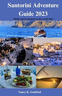 Santorini Adventure Guide 2023: Thrills and Excitement on the Greek ...