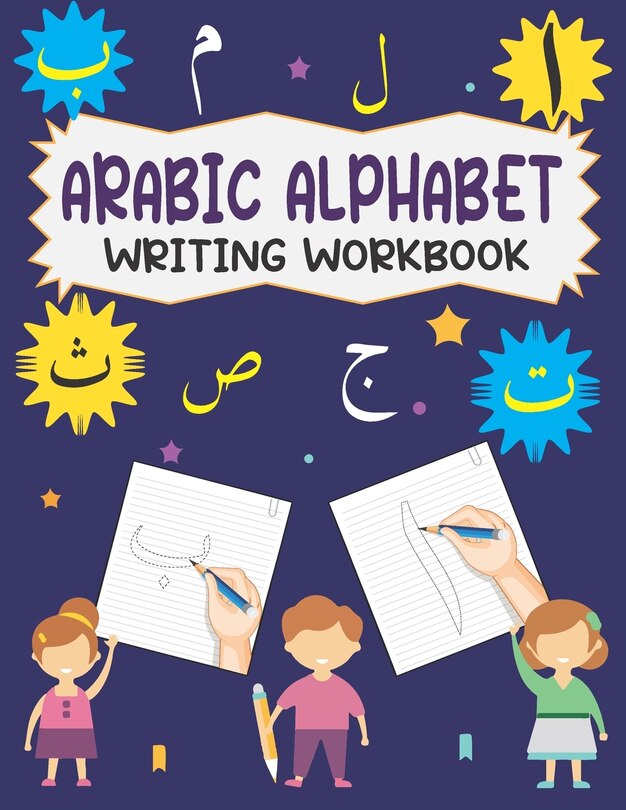Arabic Alphabet Writing Workbook: Write Arabic Alphabets From Alif To ...